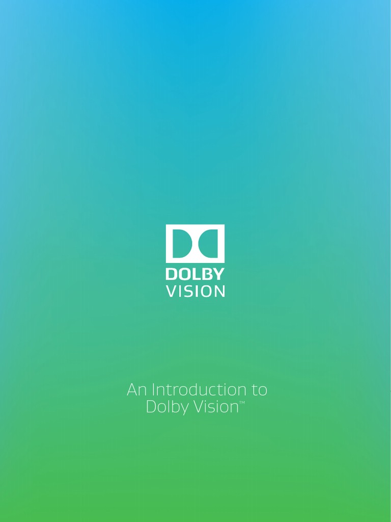 Dolby Vision Whitepaper - An Introduction To Dolby Vision - 0916 | PDF ...