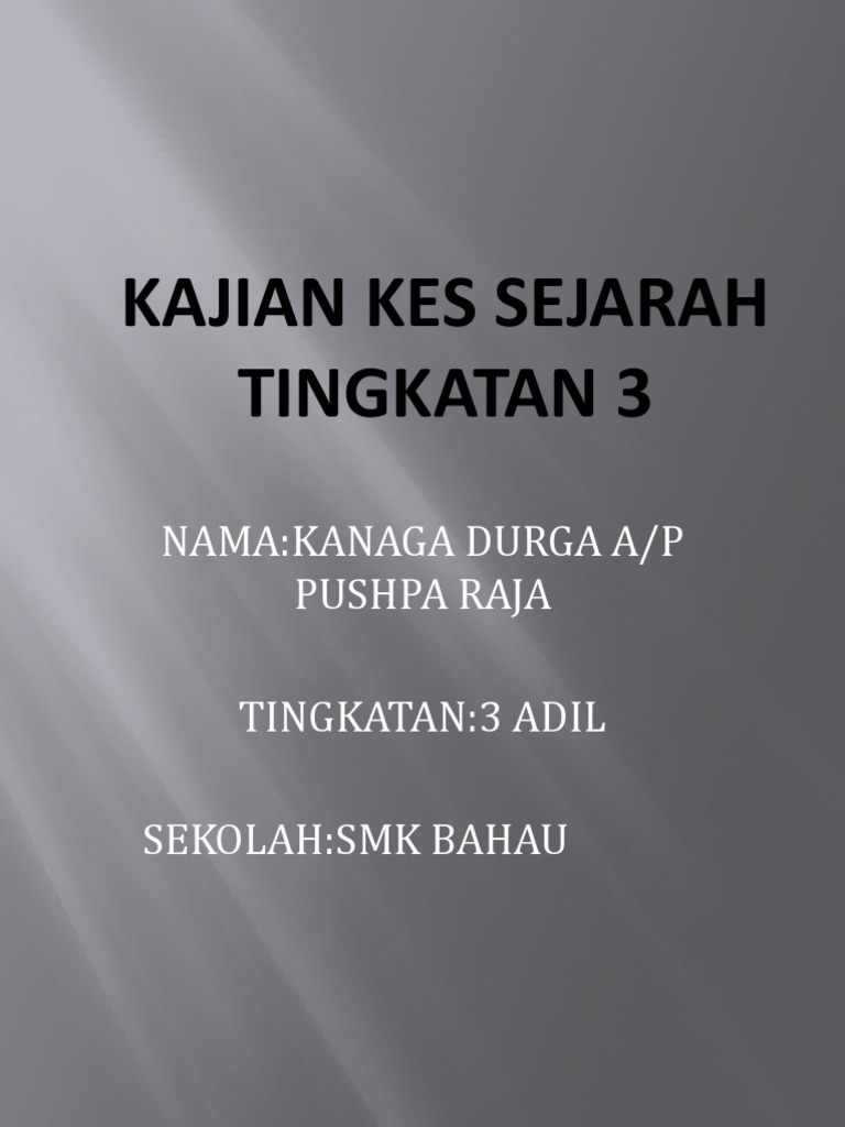 Kajian Kes Sejarah Tingkatan 3 | PDF