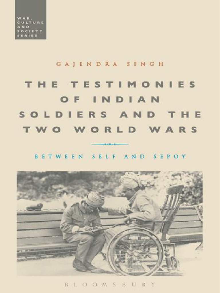 The Testimonies of Indian Soldiers and The Two World Wars Between Self ...