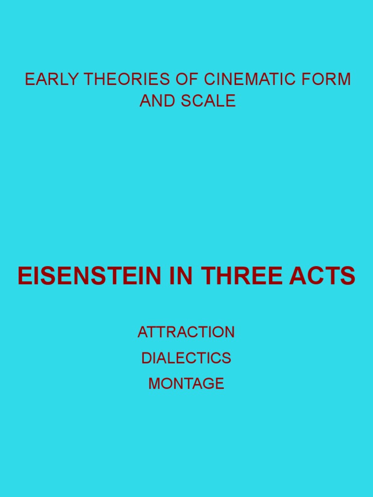 Lecture 2 - Early Theories of Cinematic Form and Scale | PDF | Marxist ...