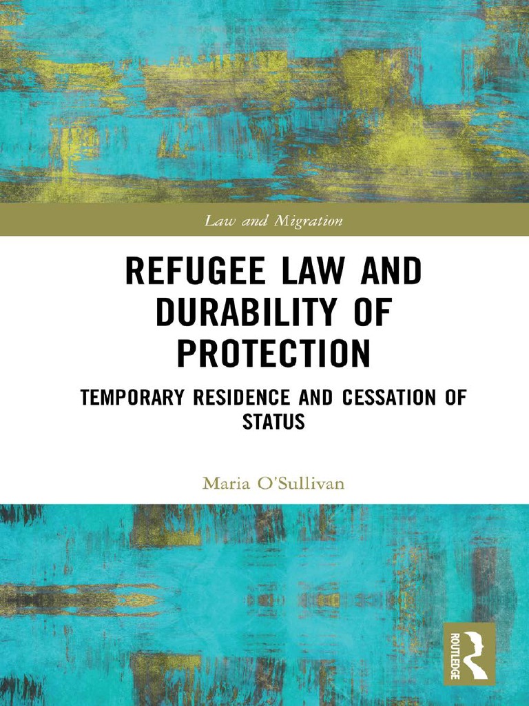 Refugee Law and Durability of Protection (.Maria OSullivan) (Z-Library ...