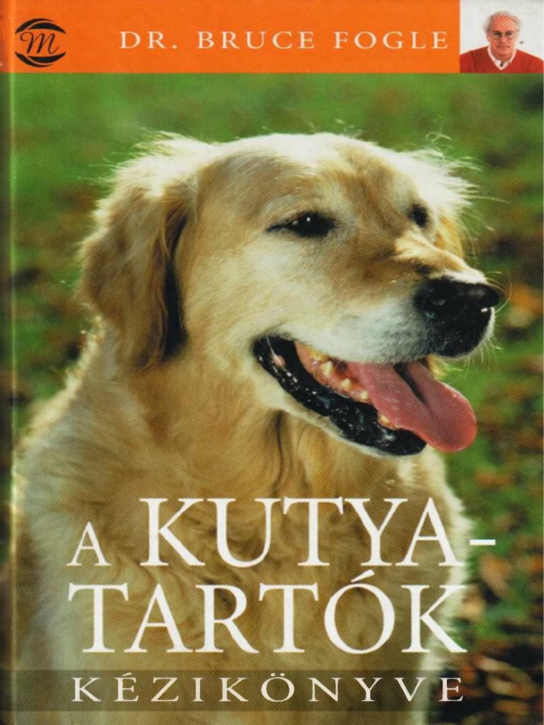 Dr. Bruce Fogle - A kutyatartók kézikönyve | PDF