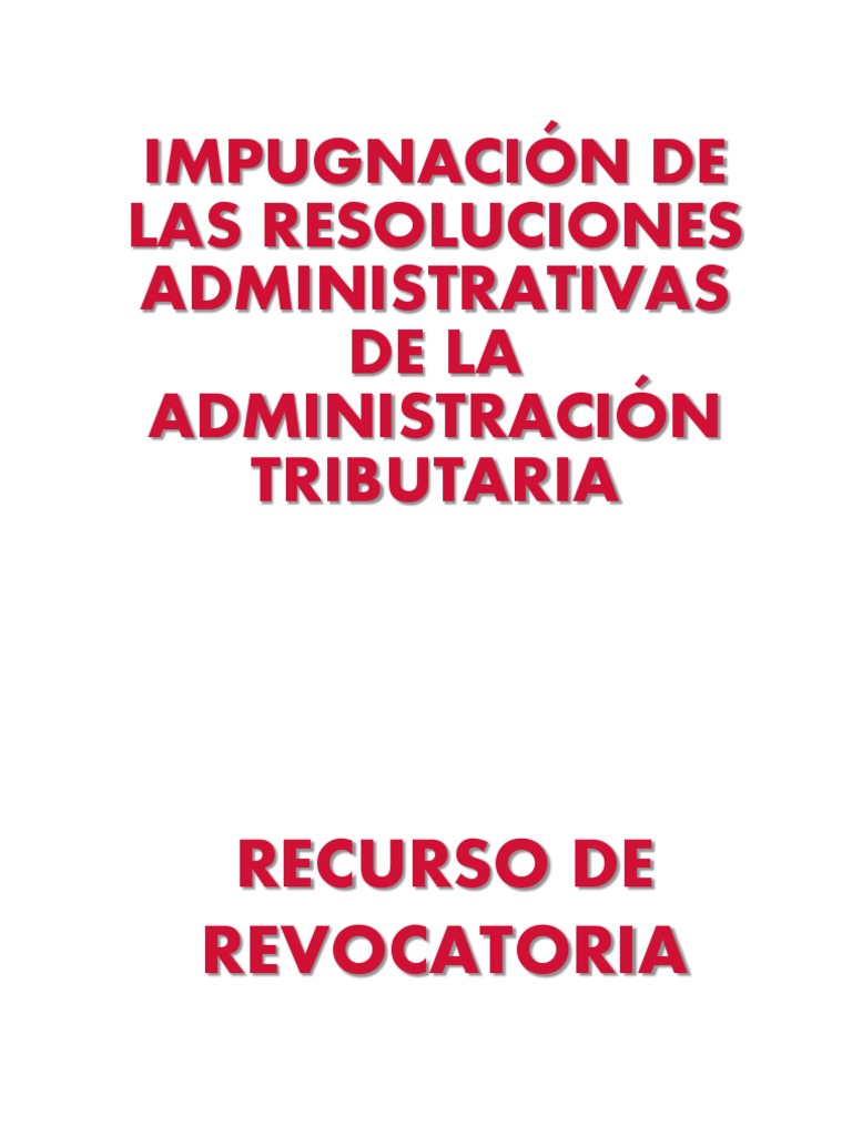 Impugnaciones de Las Resoluciones Administrativas de La Administracion ... Impugnaciones de Las Resoluciones Administrativas de La Administracion ...