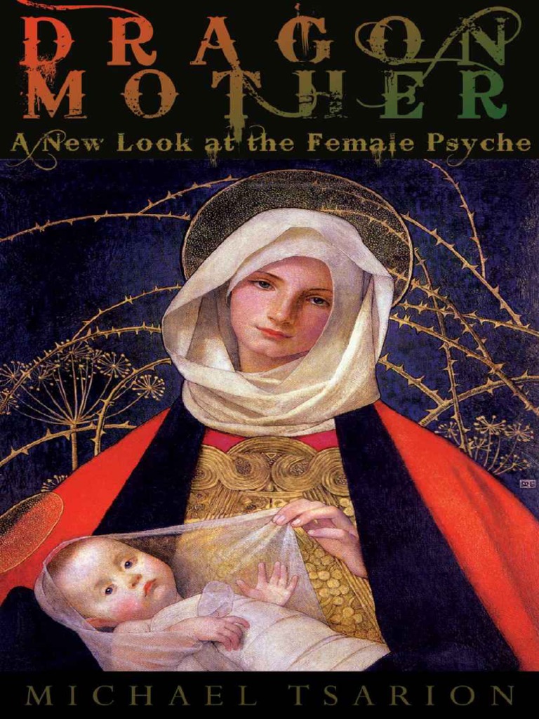 Dragon Mother A New Look at The Female Psyche by Michael Tsarion - Z ...