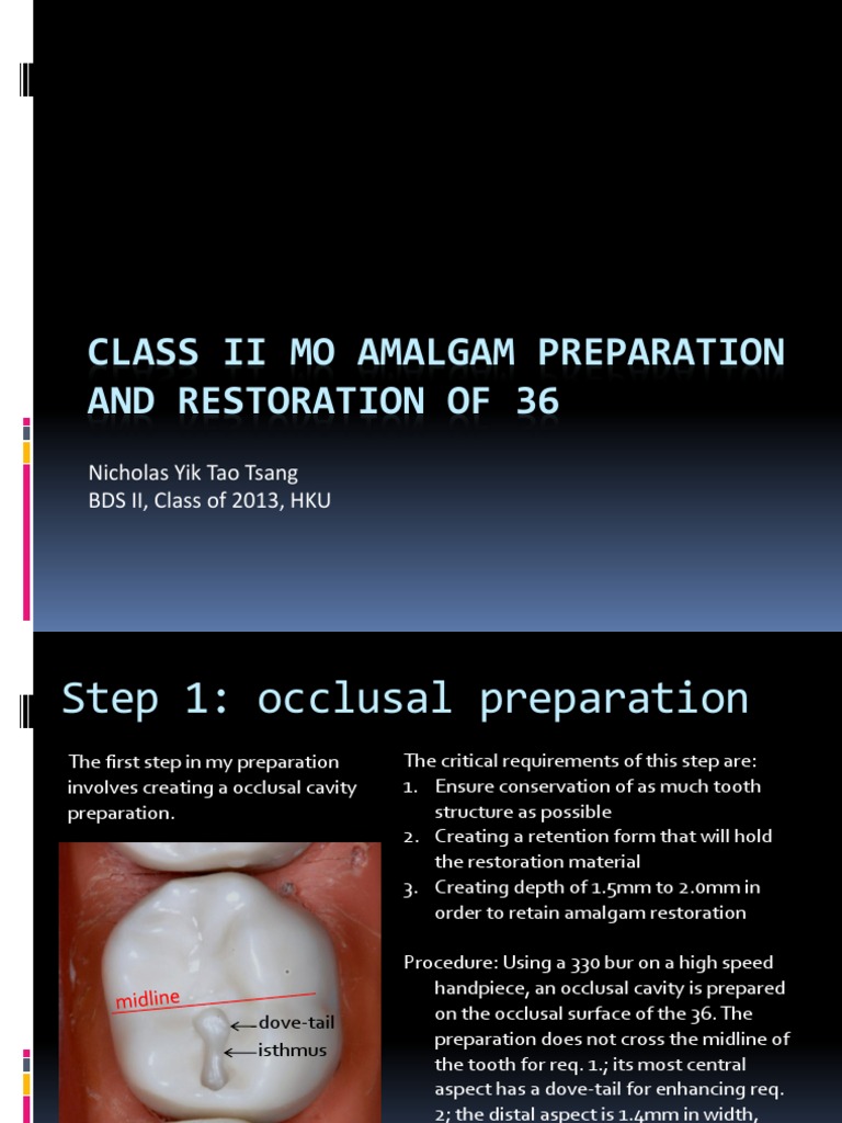 Preparation and Restoration of a Class II MO Amalgam on Tooth 36: A ...