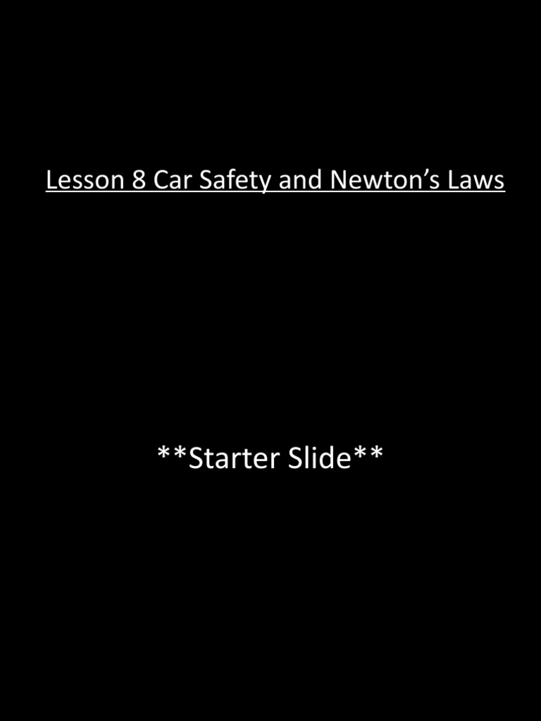 Lesson 8 Car Safety and Newtons Laws | PDF | Force | Traffic Collision