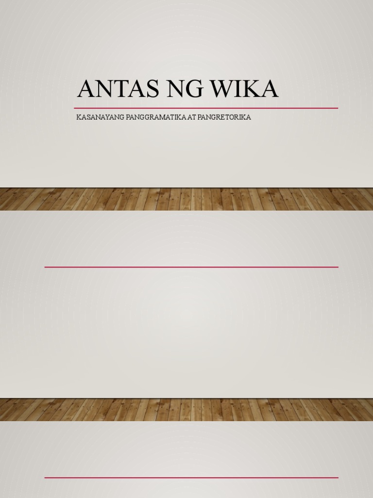 Antas NG Wika Powerpoint | PDF