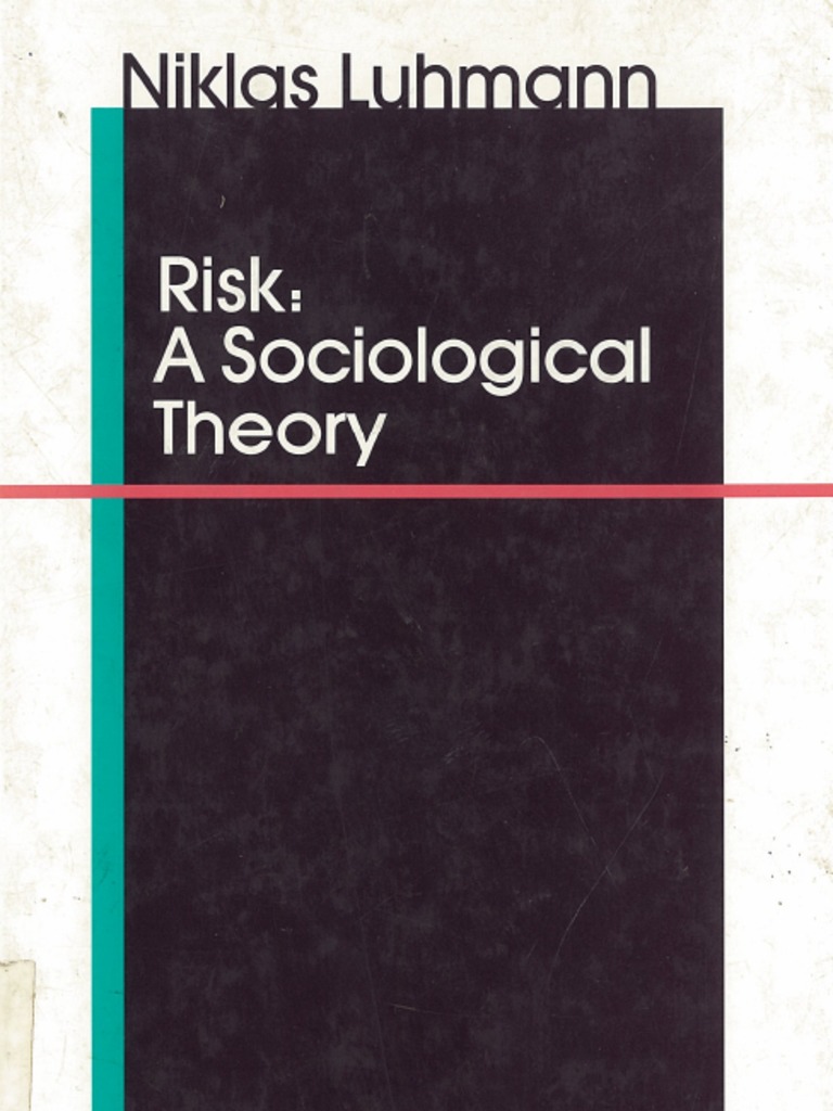 Risk A Sociological Theory Luhman | PDF