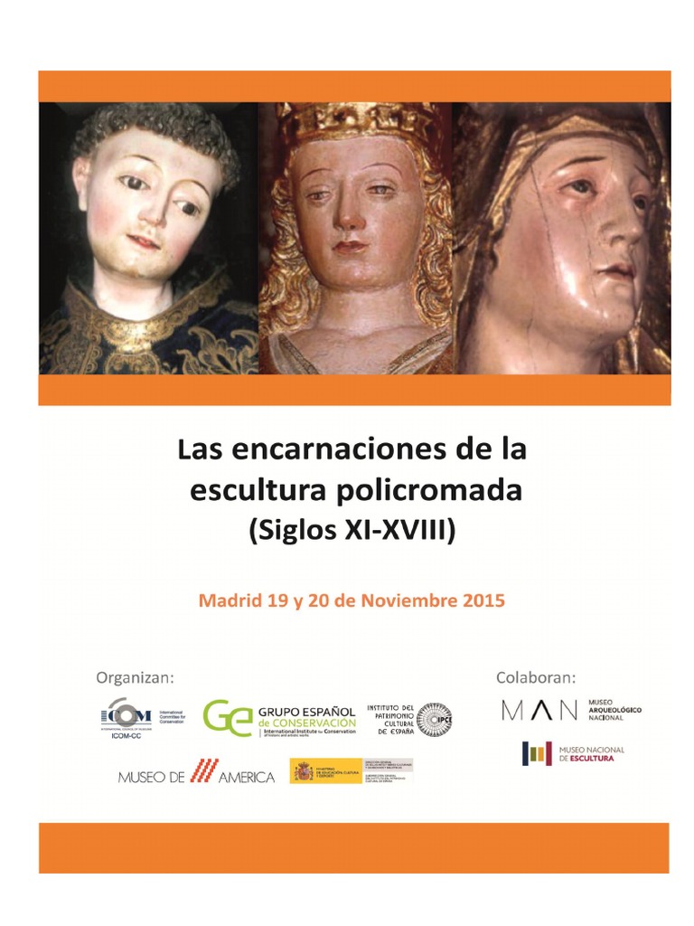 Las Encarnaciones de La Escultura Policromada (Siglos XI - XVIII ...
