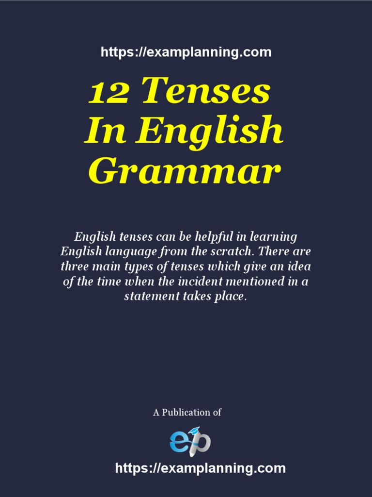 12 Tenses in English Grammar Verb Tenses | PDF | Perfect (Grammar) | Grammatical Tense