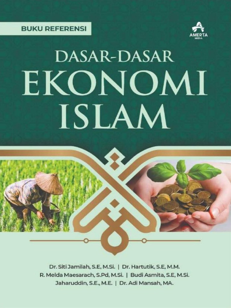 Dasar-Dasar Ekonomi Islam (Dr. Siti Jamilah, S.E., M.si., Dr. Hartutik ...