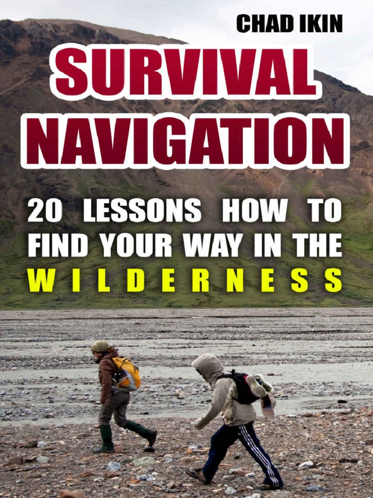 Survival Navigation - 20 Lessons How To Find Your Way in The | PDF ...