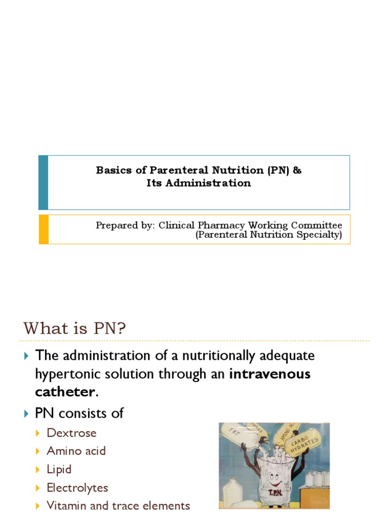 Slaid CNE Basics of Parenteral Nutrition & Its Administration | PDF ...