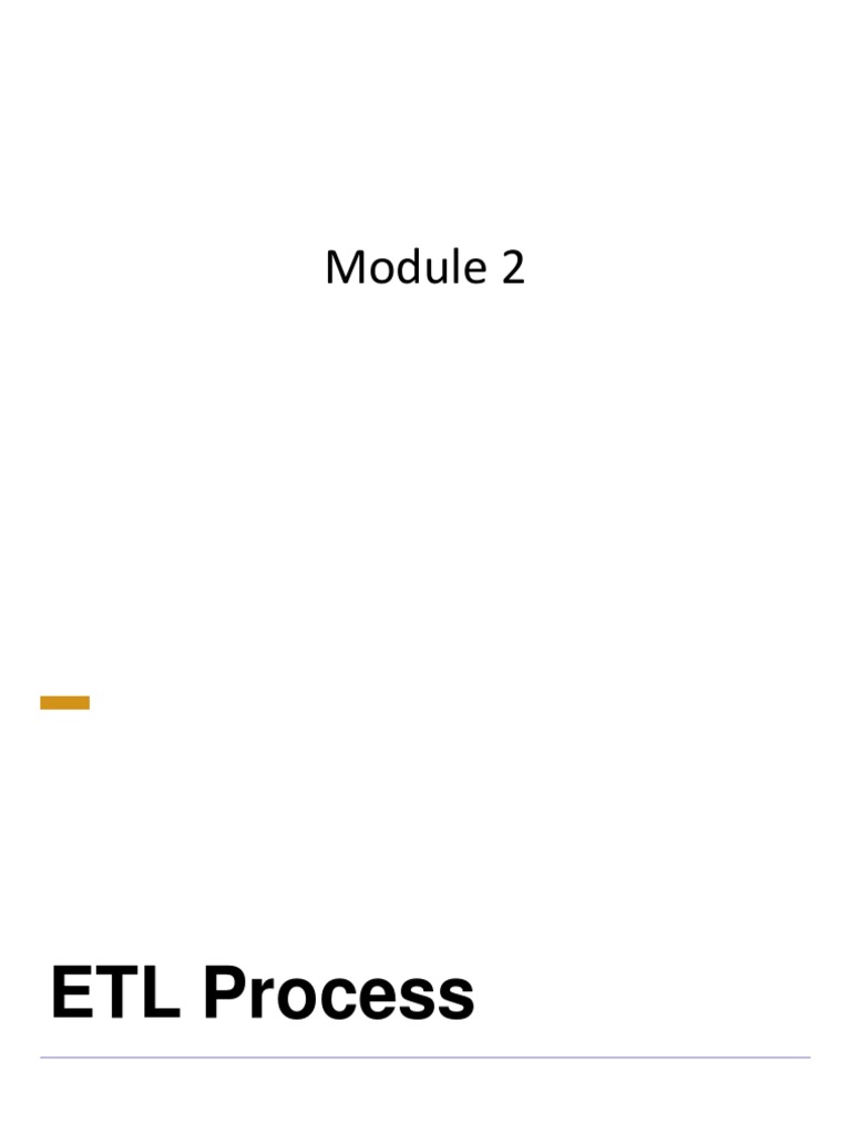 Module 2 | PDF | Databases | Data Warehouse Module 2 | PDF | Databases | Data Warehouse