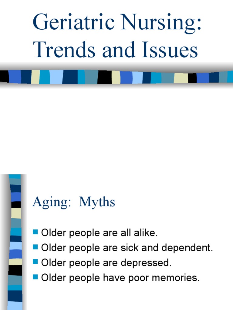 Trends and Issues in Geria | PDF | Caregiver | Old Age