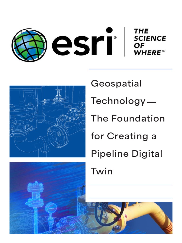 Geospatial Technology The Foundation For Creating A Pipeline Digital Twin | PDF | Geographic ...