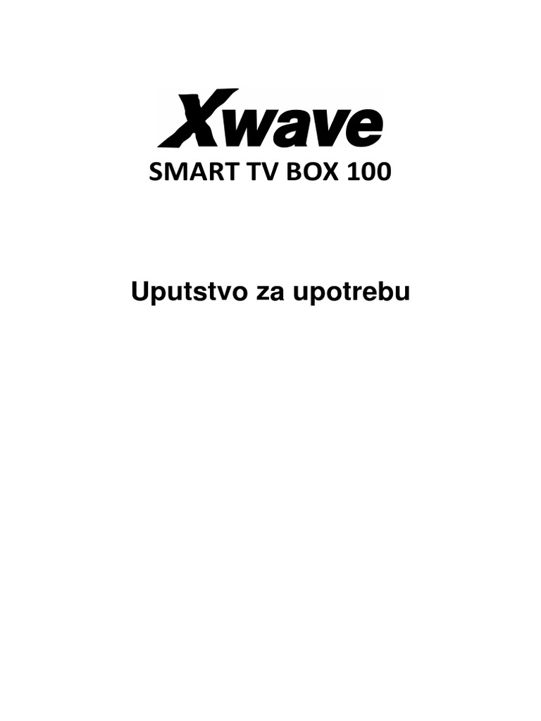 Xwave Smart TV Box 100 Uputstvo | PDF