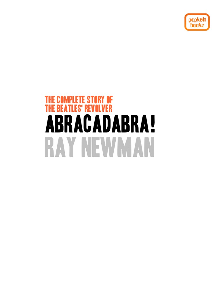Abracadabra - The Complete Story of the Beatles Revolver - Ray Newman ...