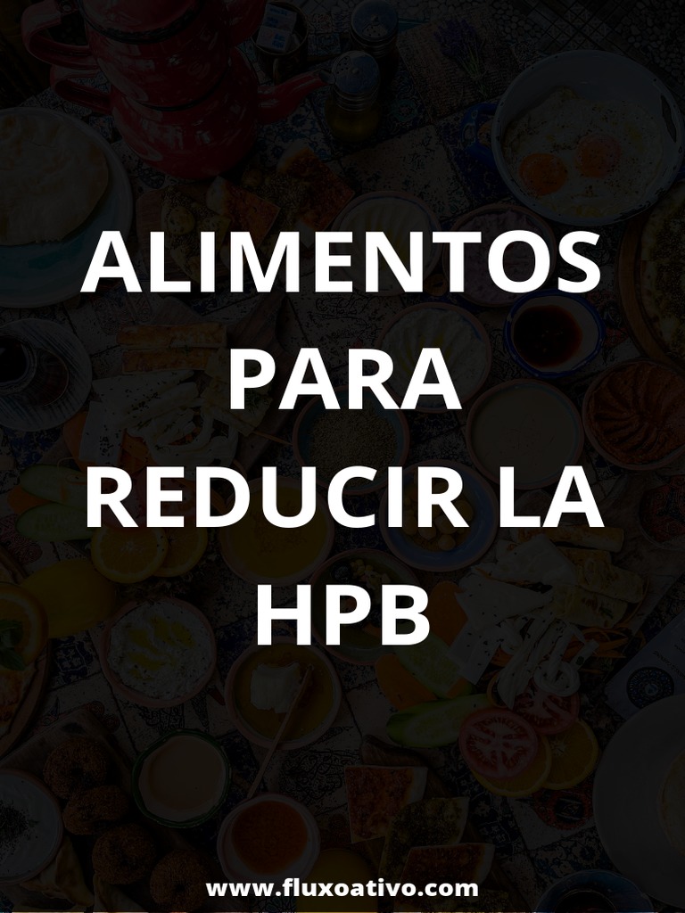 4+ +Alimentos+Para+Reducir+La+HPB | PDF | Salud y bienestar