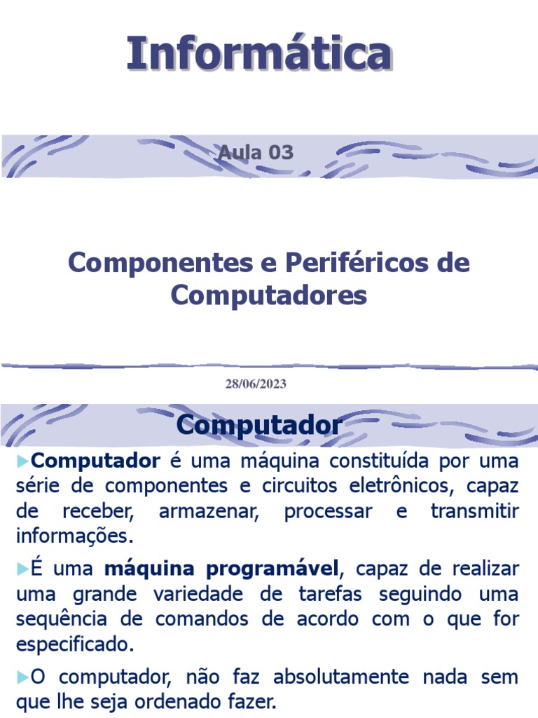 AULA 3 e 4 - Componentes e Periféricos de Computadores. SO | PDF ...