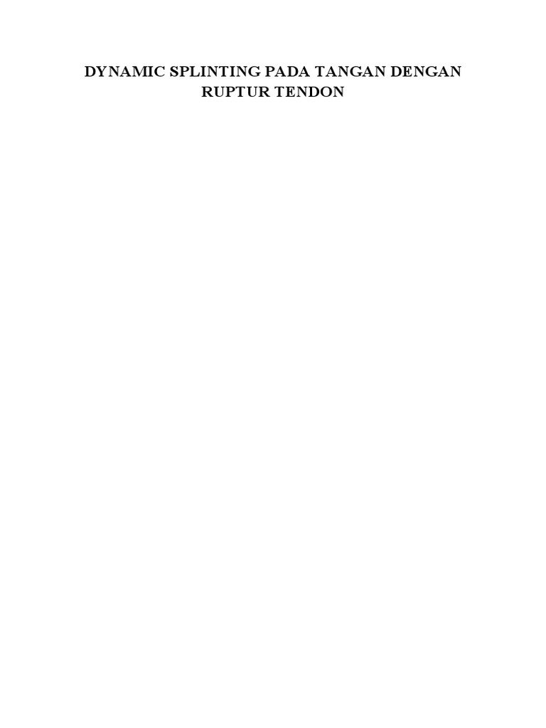 Dynamic Splinting Pada Tangan Dengan Ruptur Tendon | PDF | Kesehatan ...