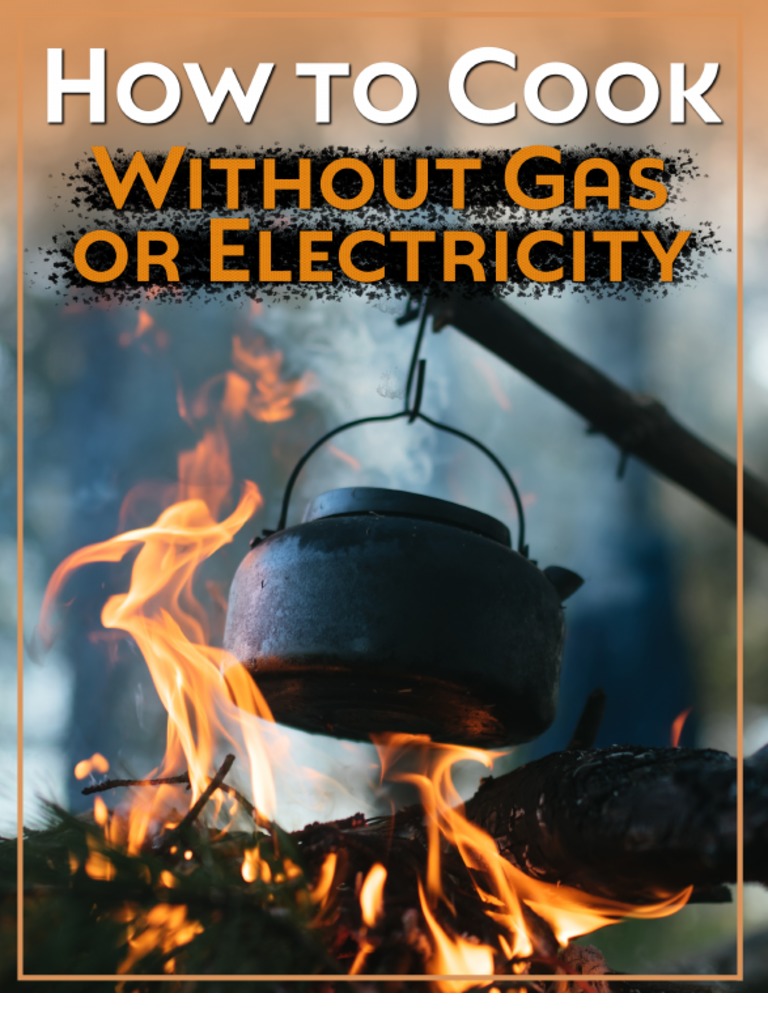 Cooking Without Gas or Electricity | PDF | Kitchen Stove | Stove