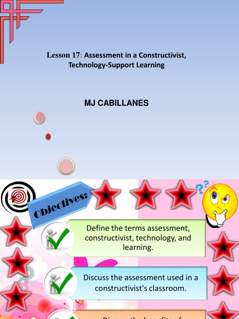 Lesson 17: Assessment in A Constructivist, Technology-Support Learning ...