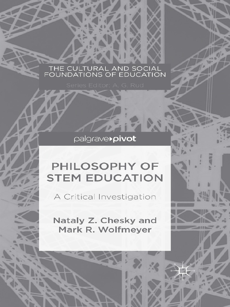 Philosophy of STEM Education - A Critical Investigation-Palgrave Macmillan US (2015) | PDF ...