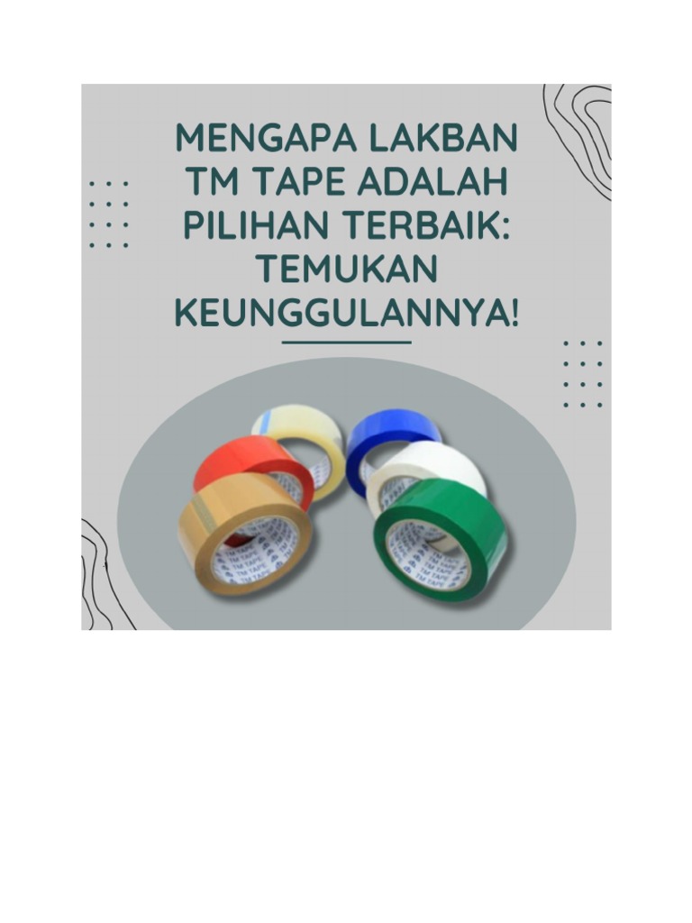 Mengapa Lakban TM Tape Adalah Pilihan Terbaik: Temukan Keunggulannya! | PDF
