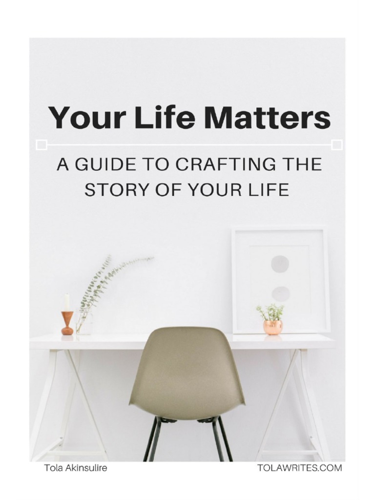 Your Life Matters - A Guide To Crafting The Story of Your Life | PDF ...