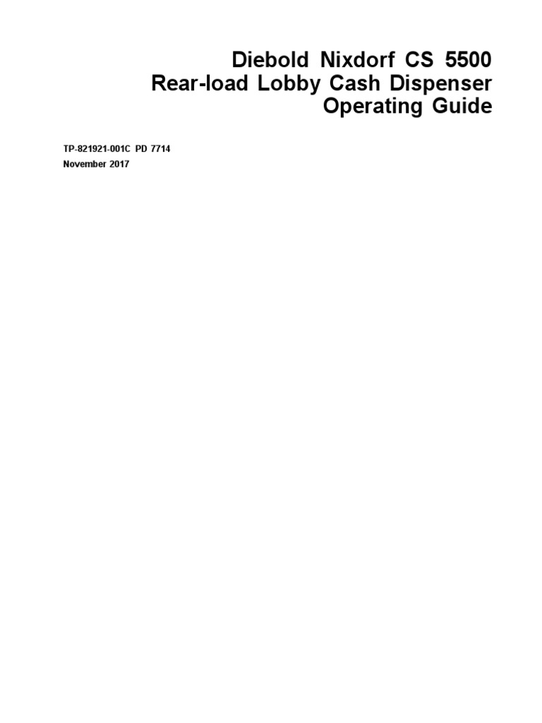 CS 5500 Rear-Load Lobby Cash Dispenser Operating Guide TP-821921-001C ...