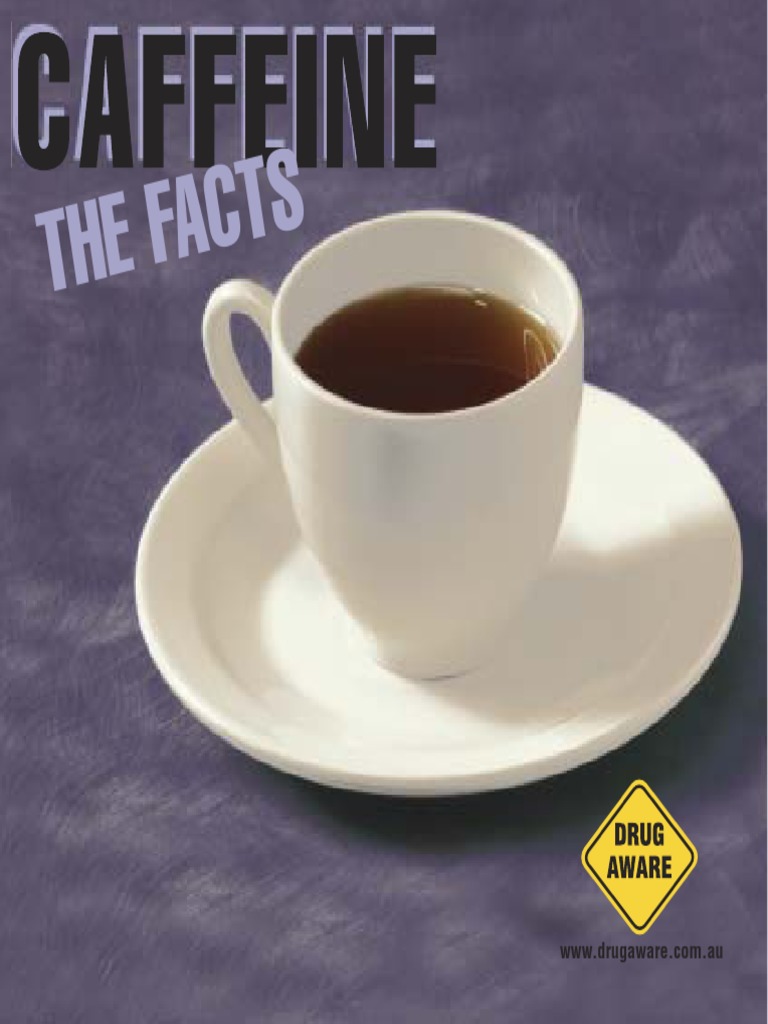 Caffeine The Facts Booklet | PDF | Caffeine | Drink