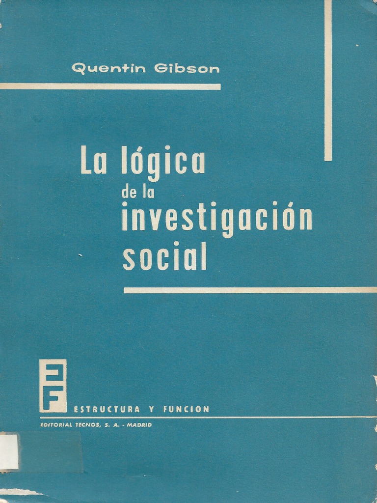 La Lógica de la Investigación Social - Quentin Gibson (1964) | PDF