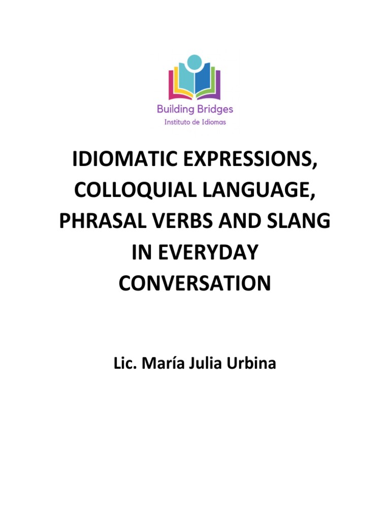 Idiomatic Expressions | PDF | Linguistics Idiomatic Expressions | PDF | Linguistics