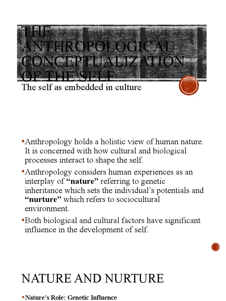3 Anthropological Self | PDF | Nature Versus Nurture | Anthropology
