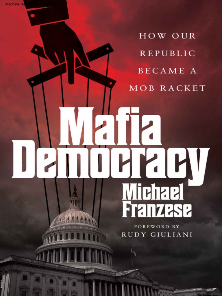Mafia Democracy How Our Republic Became A Mob Racket (Michael Franzese ...