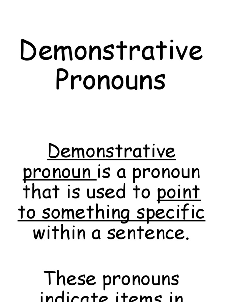 Demonstrative Pronouns | PDF | Language Arts & Discipline