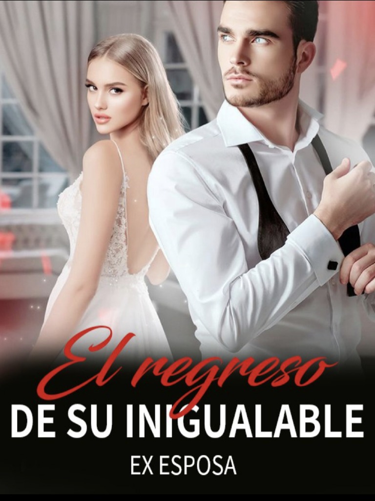 1 - 6 El Regreso Se Su Inigualable Ex Esposa | PDF