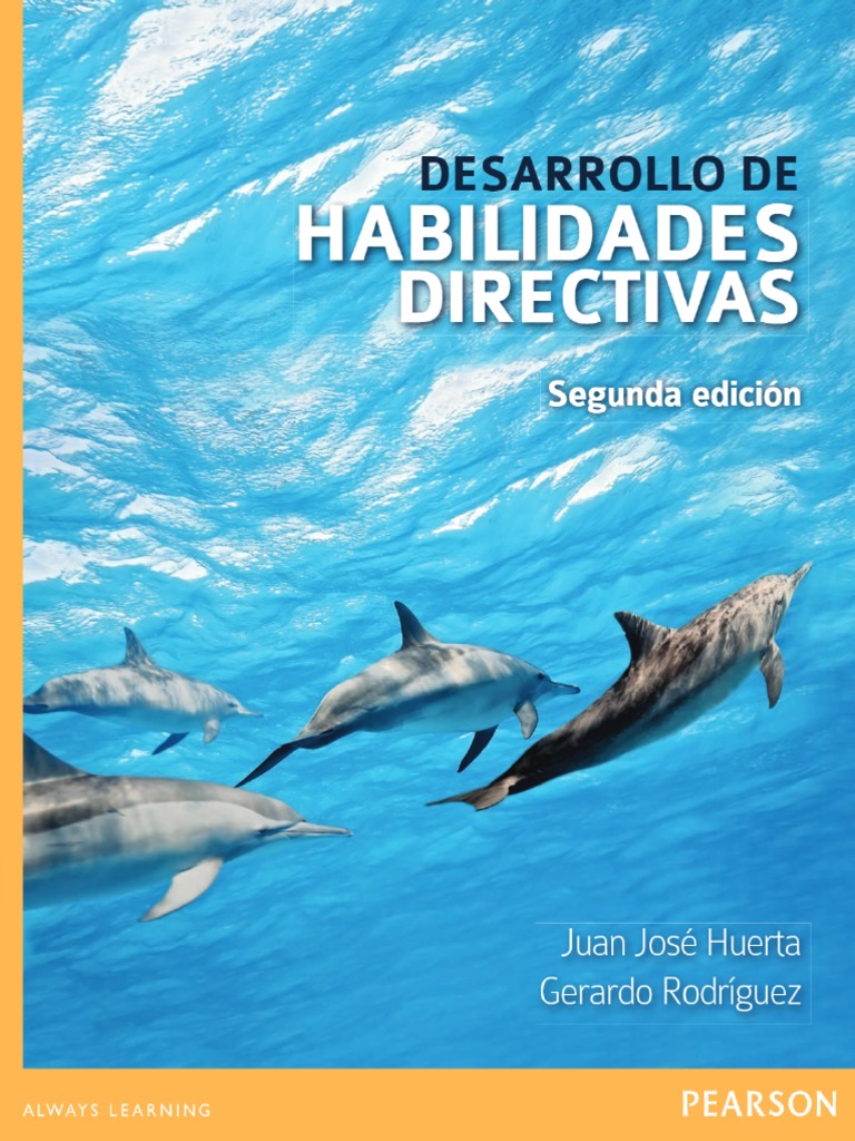 Desarrollo de Habilidades Directivas - Juan José Huerta y Gerardo ...