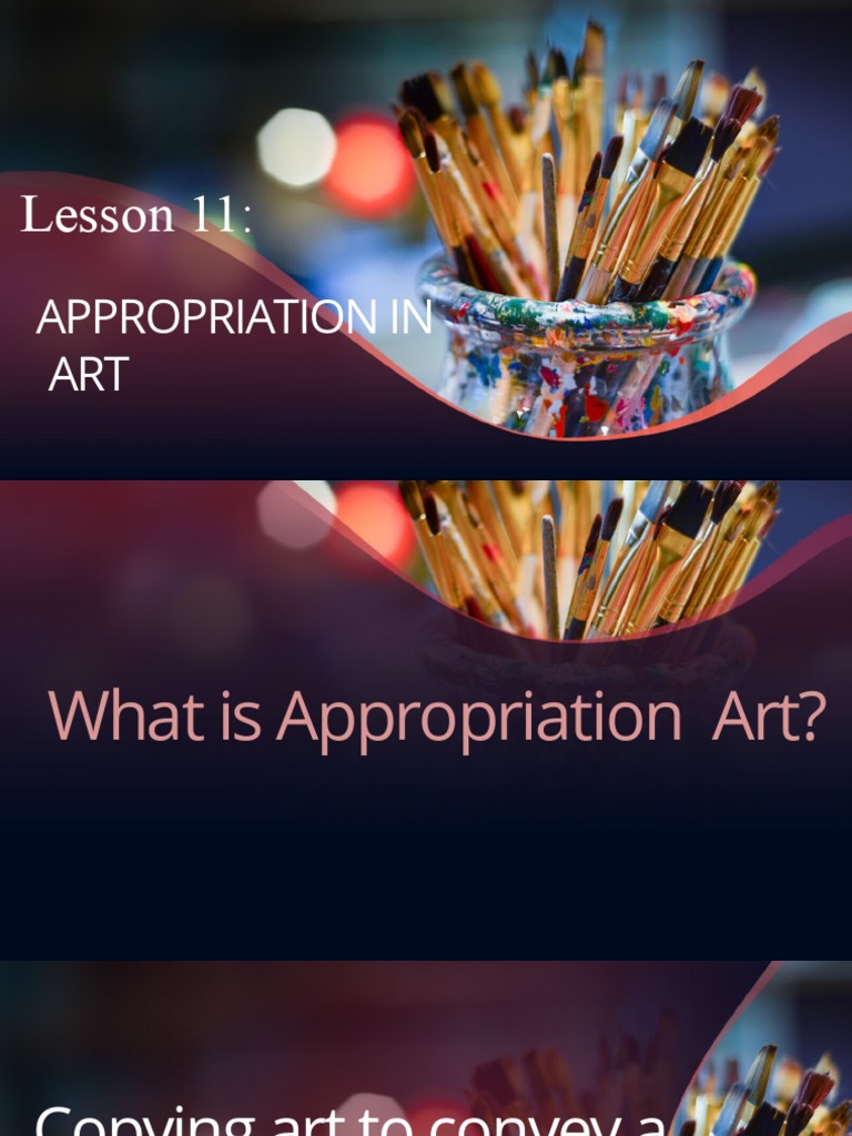 LESSON 11appropriation in Art Report | PDF | The Arts