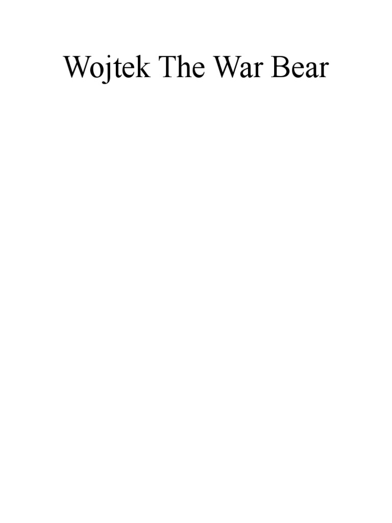 Wojtek: The Bear of Monte Cassino | PDF
