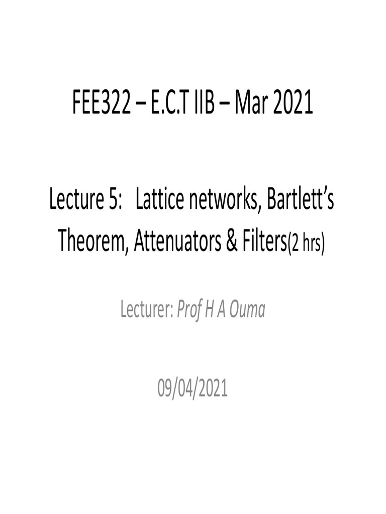 FEE322 Lecture 5 - Lattice Network, Bartletts Theorem, Attenuators ...