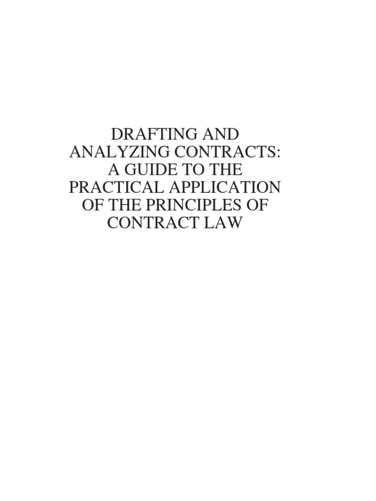 Drafting and Analyzing Contracts: A Guide To The Practical Application of The Principles of ...