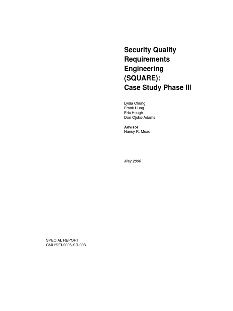 Security Quality Requirements Engineering (SQUARE) : Case Study Phase III | PDF | Software ...