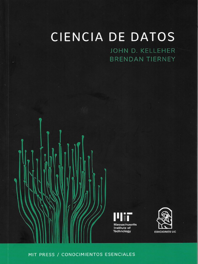 John D. Kelleher - Ciencia de Datos-Ediciones UC (2021) | PDF