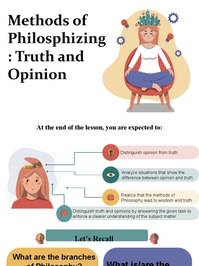 3 METHODS OF PHILOSOPHIZING (Truth and Opinion) | PDF | Truth | Knowledge
