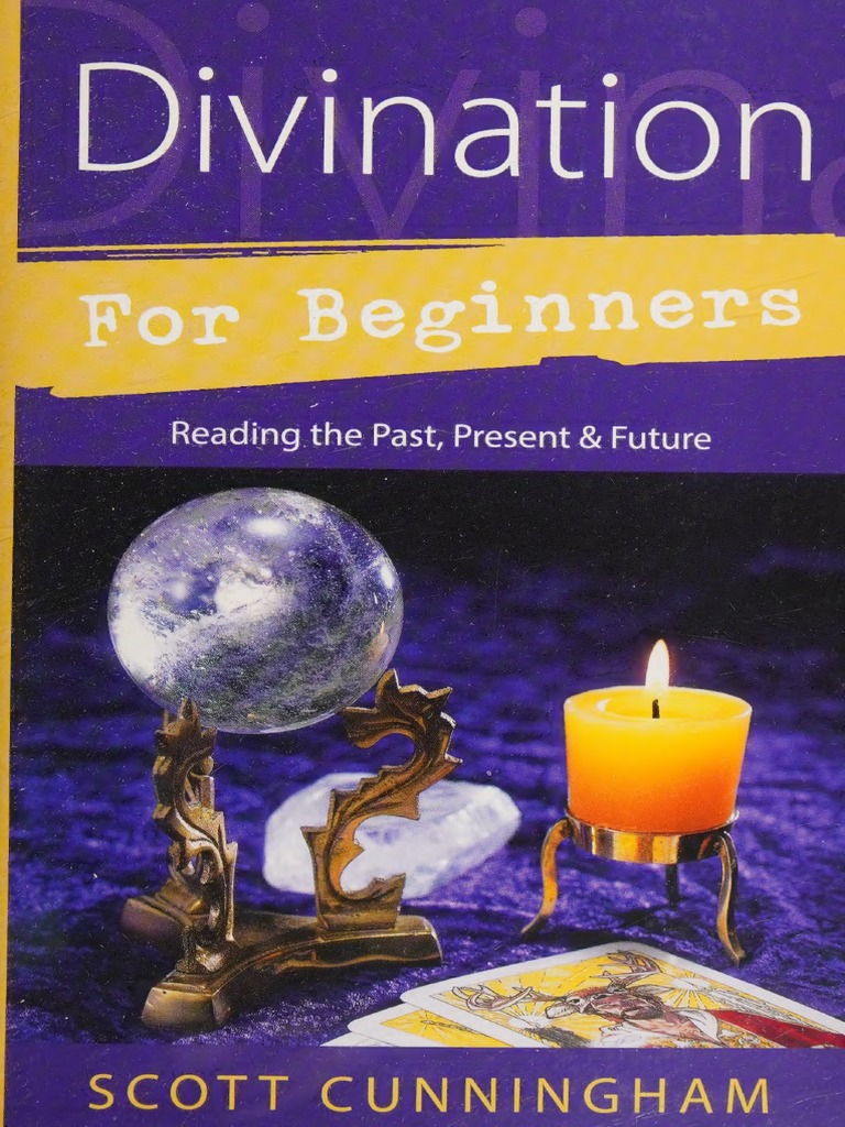 Divination For Beginners Reading The Past Present Annas Archive | PDF | Divination
