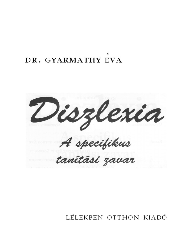 DR Gyarmathy Éva Diszlexia-A Specifikus Tanulási Zavar | PDF