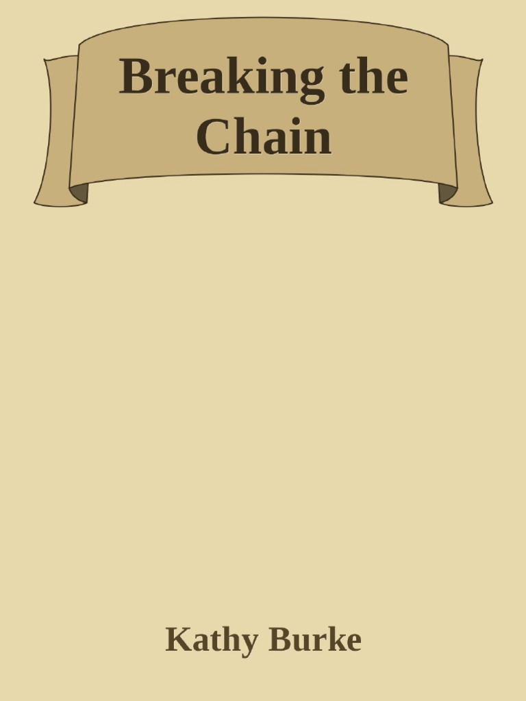 Breaking The Chain - Kathy Burke | PDF