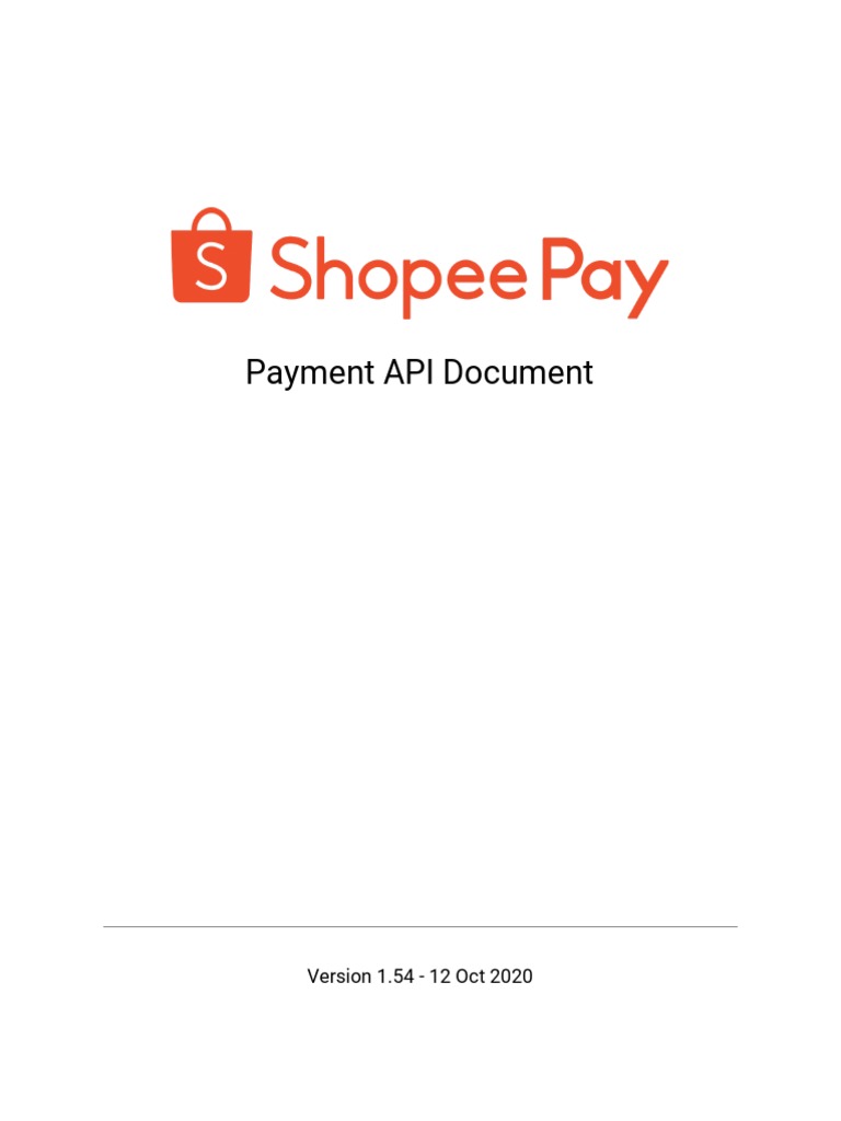 ShopeePay Payment API V1.54 | PDF | Qr Code | Computing